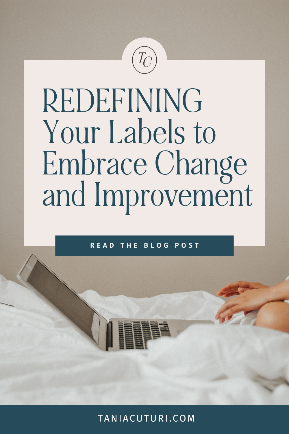 Redefining Your Labels to Embrace Change and Improvement - Tania Cuturi ...
