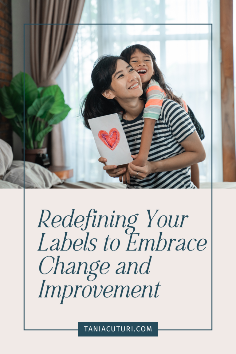 Redefining Your Labels to Embrace Change and Improvement - Tania Cuturi ...